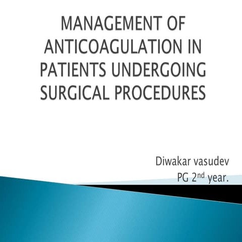 Management of patients on long term anticoagulant therapy. | PPTX