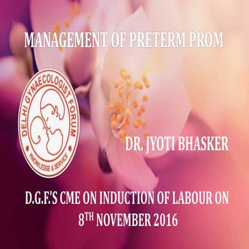 MANAGEMENT OF PRETERM PROM ON INDUCTION OF LABOUR | PPTX