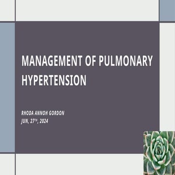 Overview of Pulmonary Hypertension Management - A case study | PPTX