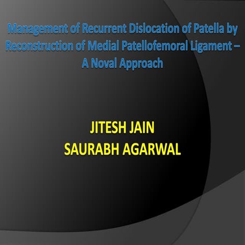 Management of recurrent dislocation of patella by reconstructing2 | PPTX