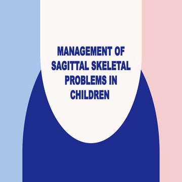 Management of sagittal skeletal problems in children 2.pptx