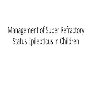 Comprehensive Management of Super Refractory Status Epilepticus in ...