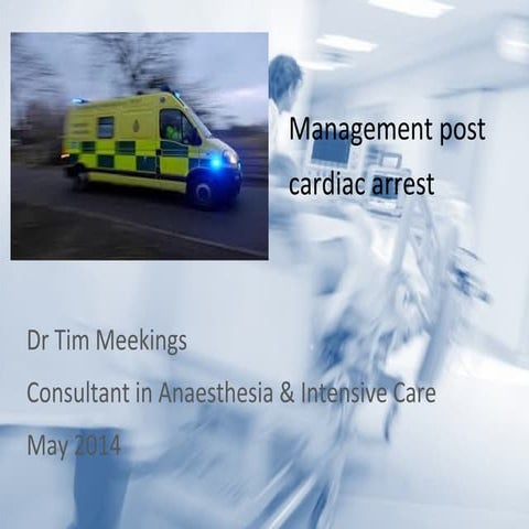 Management post cardiac arrest (2014) | PPT
