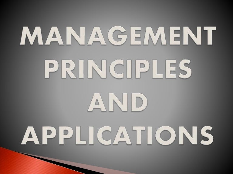 Management principles and applications