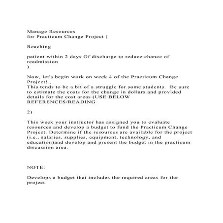 Manage Resourcesfor Practicum Change Project (Reaching p.docx