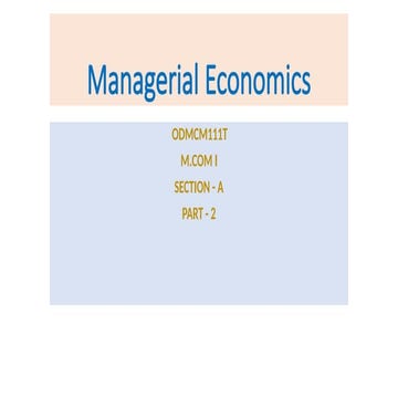 MANAGERIAL_ECONOMICS_SEC A_PART 2.pptx.. | PPTX