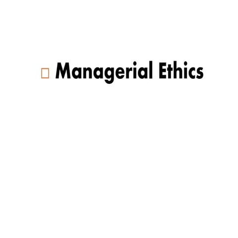 Managerial role and ethics slides ppt | PPT