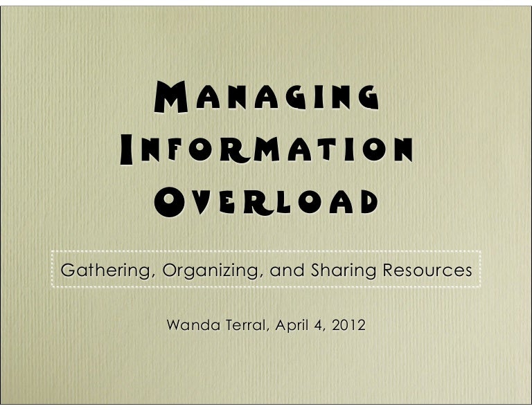 Managing Information Overload