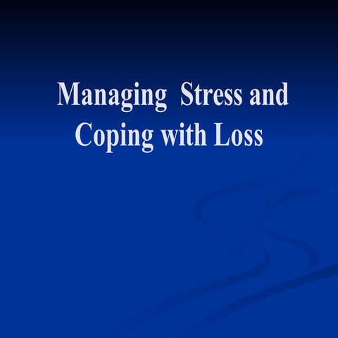 how to manage stress, manage with coping loss | PPT