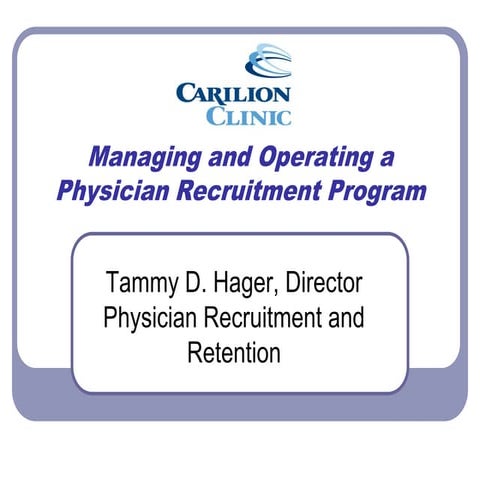 Managing And Operating A Physician Recruitment Program | PDF