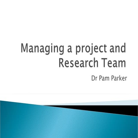 Managing a project and research team | PPT