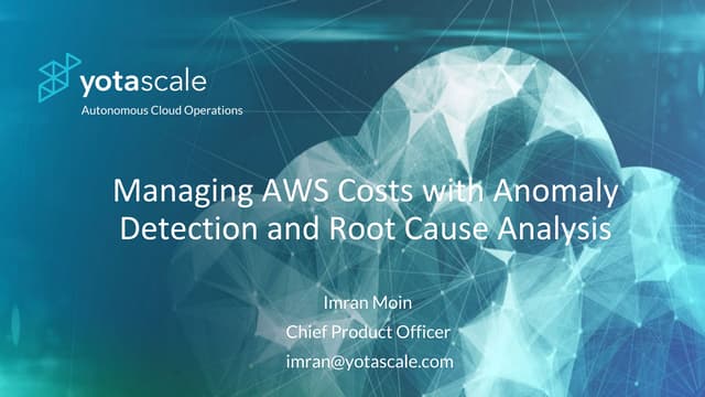 Managing Aws Costs With Anomaly Detection And Root Cause Analysis Ppt