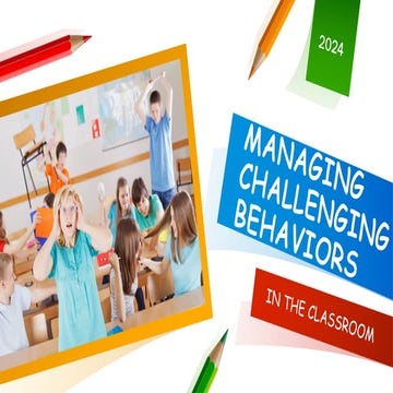 MANAGING CHALLENGING BEHAVIORS WITH CHILDREN IN THE CLASSROOM | PPT