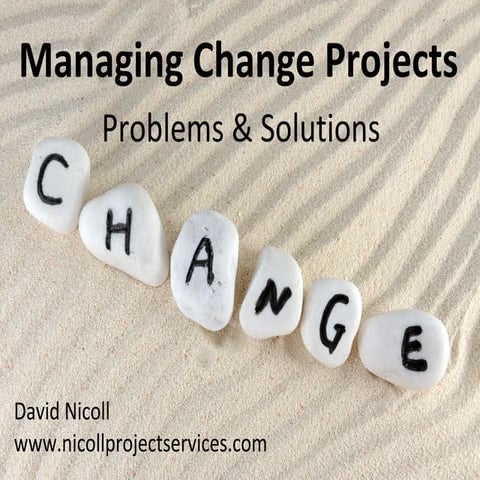 Managing change projects | PDF | Business | Business and Finance