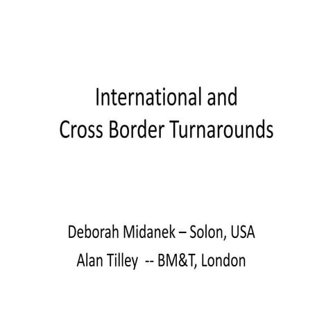 Managing cross border and international turnarounds | PPTX | Legal Services Industry | Industries