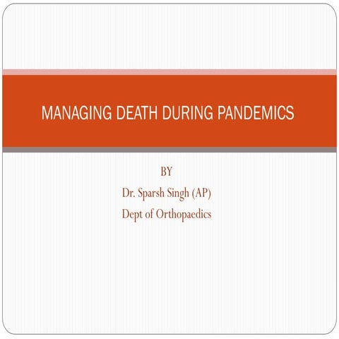 Managing death during pandemics managing death | PPTX