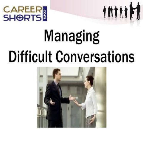 Managing difficult conversations | PPTX