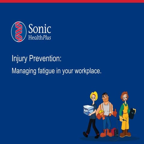 Managing fatigue in your workplace | PPTX