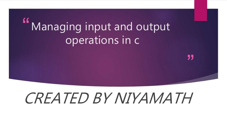 Managing Input And Output Operations In C