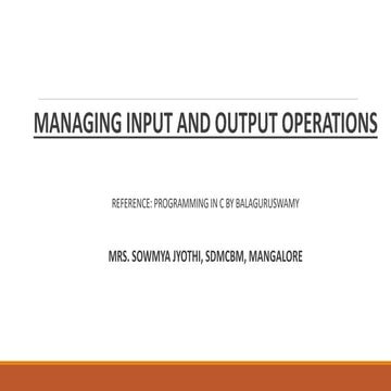 Managing Input And Output Operations In C Mrs Sowmya Jyothi Pdf