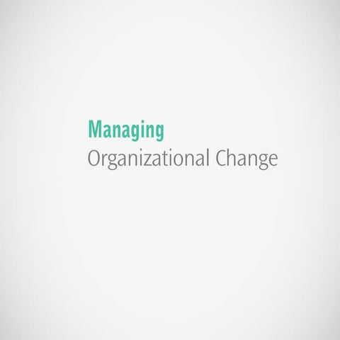 Managing organizational change | PPT