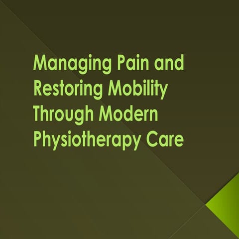 Managing Pain and Restoring Mobility Through Modern Physiotherapy Care ...