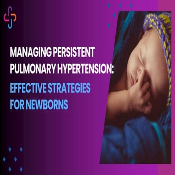 Persistent pulmonary hypertension(pphn) | PPTX