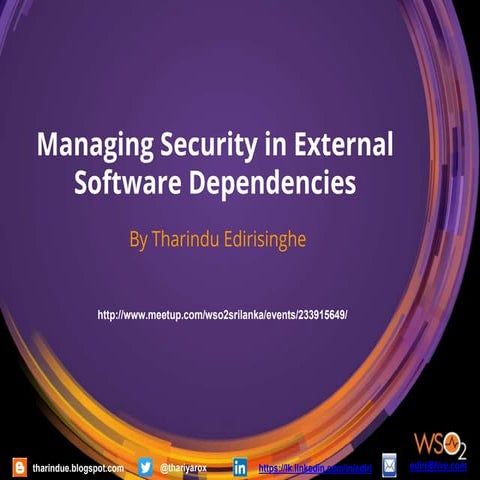 Managing Security In External Software Dependencies Ppt