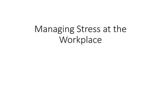 learn how to manage stress in workplace. | PPT