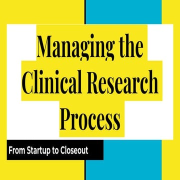 Managing the clinical research process | PPTX