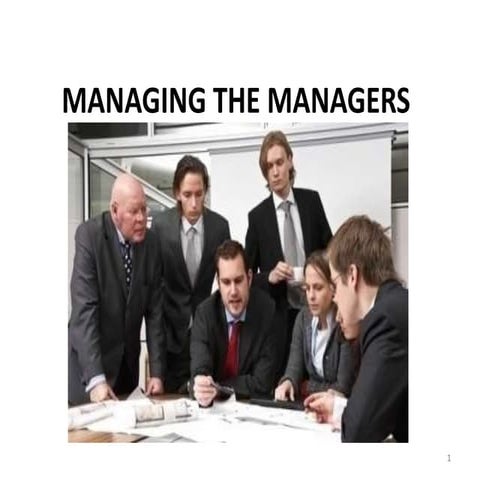 MANAGING THE MANAGERS.pptx