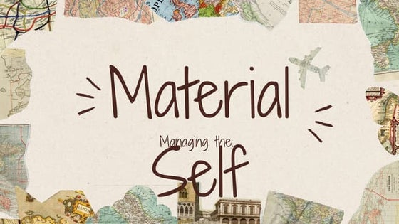 Understanding the Self | Unpacking the Self | The material self | PPT
