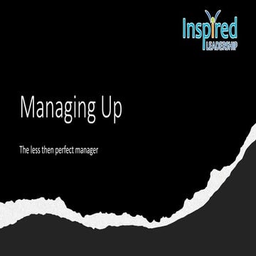 Managing up - Managing Difficult Bosses | PPTX