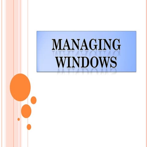 Managing windows | PPT