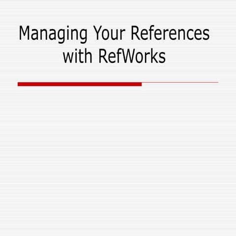 Managing Your References With Ref Works | PPT