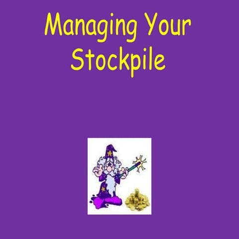 Managing your stockpile | PPTX
