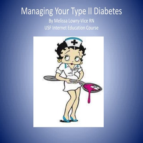 Managing your type ii diabetes: patient education | PPTX