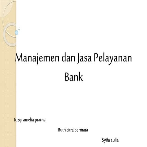 Manajemen dan jasa pelayanan bank | PPT