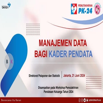Manajemen Data Kader_Workshop PPK24_210624 (1).pptx