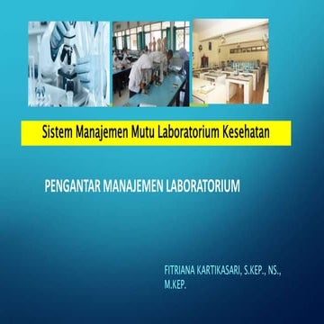 MANAJEMEN LABORATORIUM PENGANTAR LABORATORIUM | PPTX
