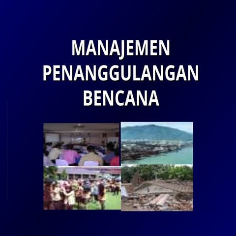 MANAJEMEN_PENANGGULANGAN_BENCANA REVISI.ppt