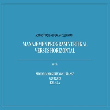 MANAJEMEN PROGRAM VERTIKAL VERSUS HORIzONTAL.pptx