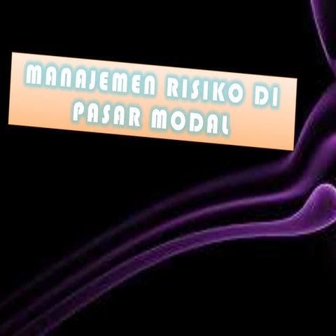 Manajemen risiko di pasar modal | PPTX
