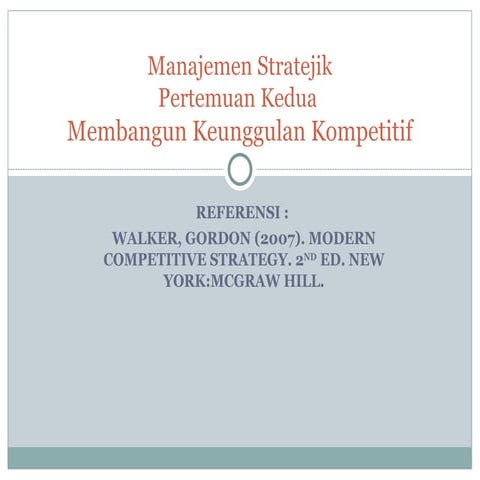 Manajemen Stratejik 2 - Membangun Keunggulan Kompetitif.ppt