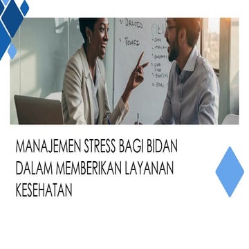 MANAJEMEN STRESS BIDAN DALAM MEMBERIKAN LAYANAN KESH | PPTX