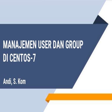 Manajemen User dan Group di Centos-7.pptx