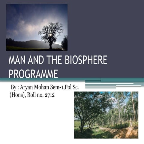 MAN AND THE BIOSPHERE PROGRAMME.pptx IND | PPTX