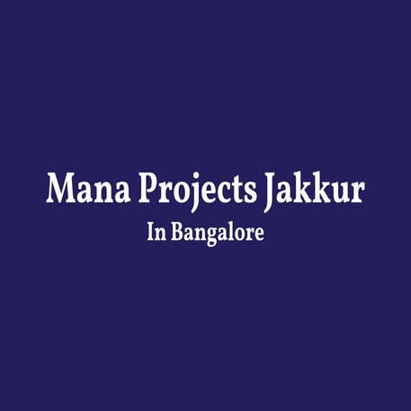 Mana Projects Jakkur Bangalore - PDF.pdf