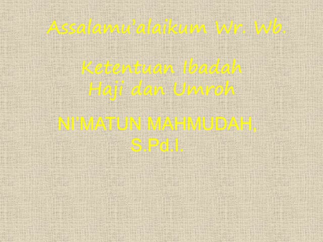 Manasik Umrah Lengkap Yang Di Buat Oleh Ustadz Abdullah, BA.pptx