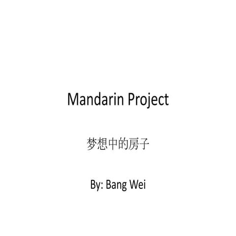 Mandarin project Dream House | PPTX